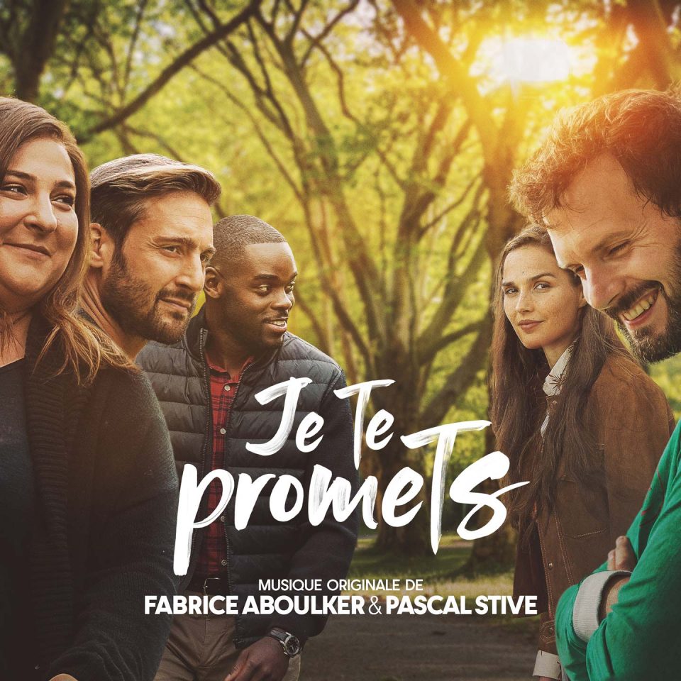 Je te promets | Fabrice Aboulker & Pascal Stive | BO de la série ...